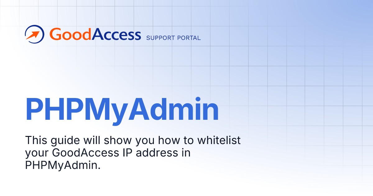 PHPMyAdmin | GoodAccess Support Portal