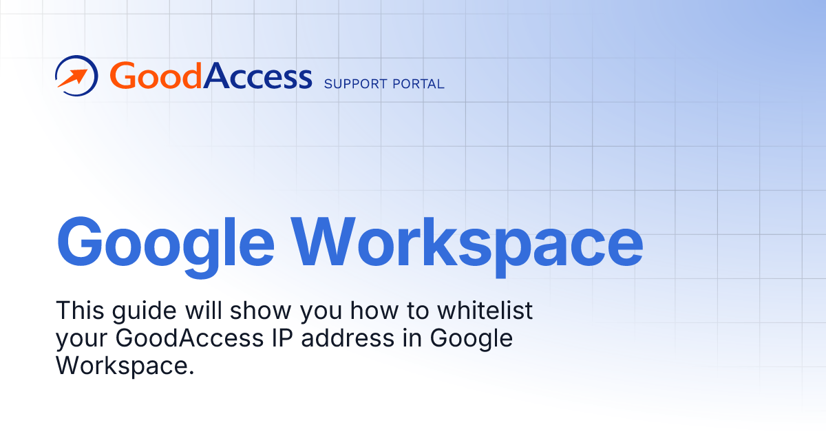 Google Workspace | GoodAccess Support Portal