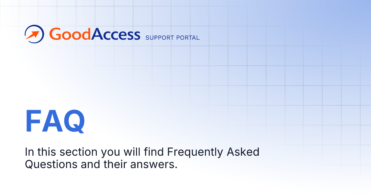 FAQ | GoodAccess Support Portal