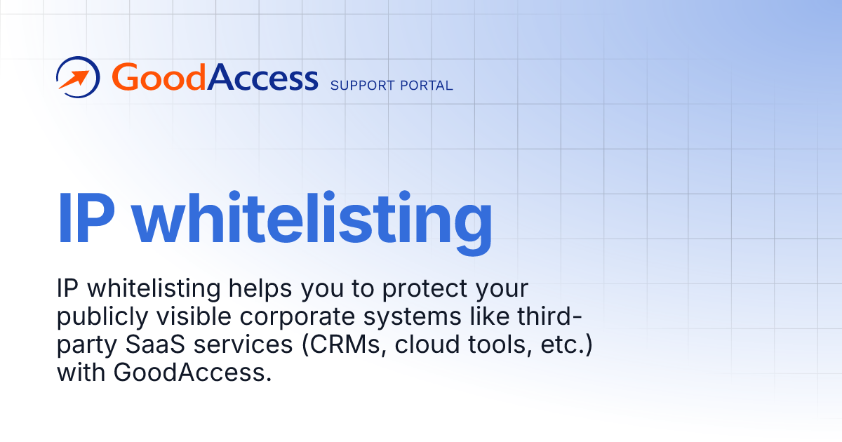 IP whitelisting | GoodAccess Support Portal