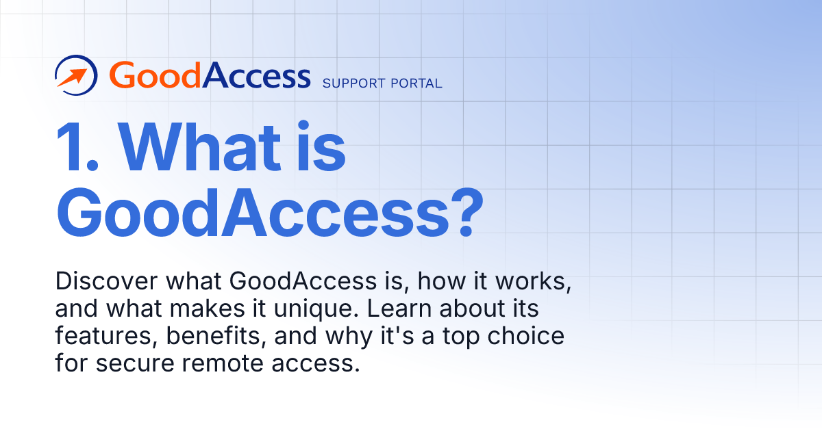 1. What is GoodAccess? | GoodAccess Support Portal